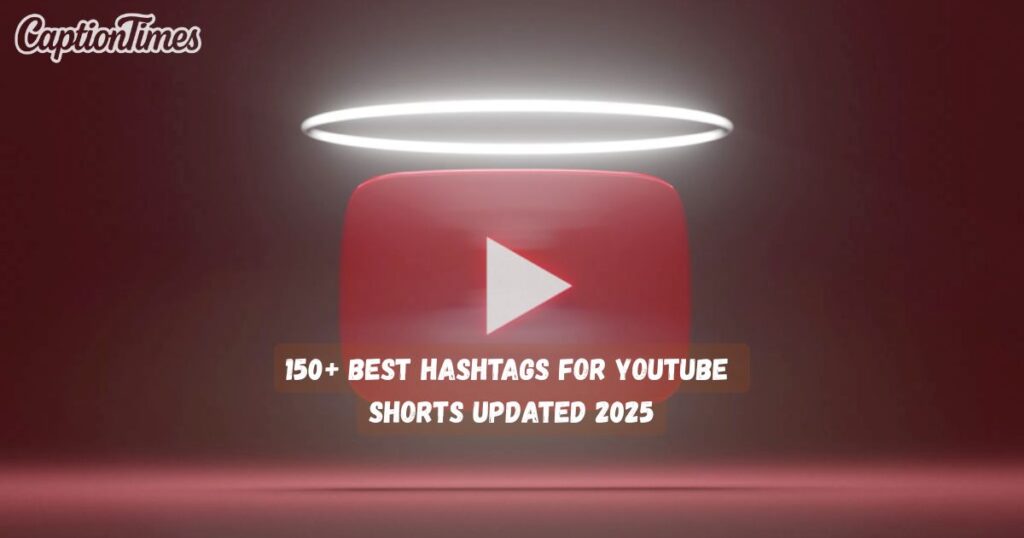 150+ Best hashtags for YouTube Shorts: Updated 2025